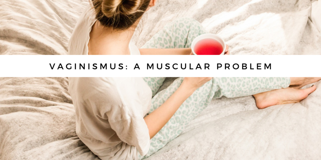 Vaginismus: A Muscular Problem - Equilibria Physiotherapy & Nutrition